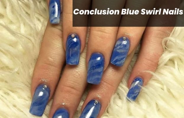 Stylish Blue Swirl Nails Ideas for Your Next Manicure