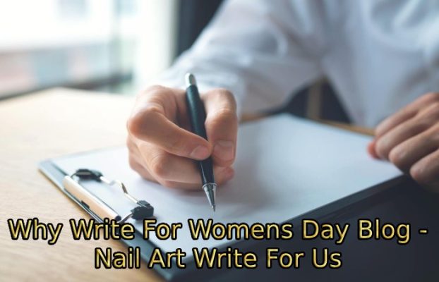 Nail Art Write For Us - Guest Post, Contribute, and Submit Post